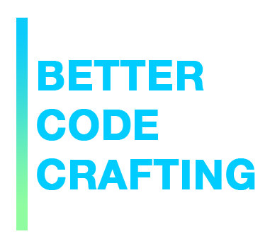 Better Code Crafting – IT-Beratung